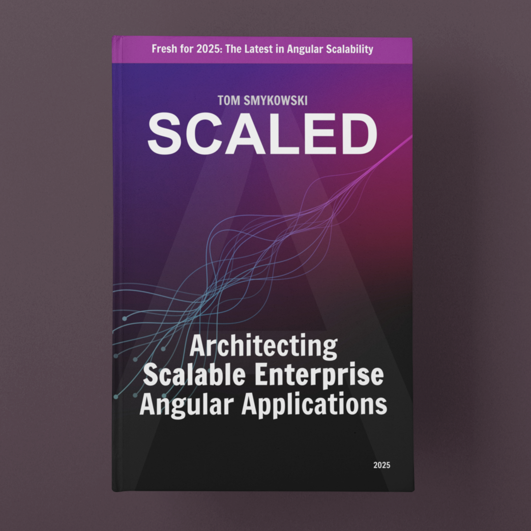 Scaled Architecting Scalable Enterprise Angular Applications Summon